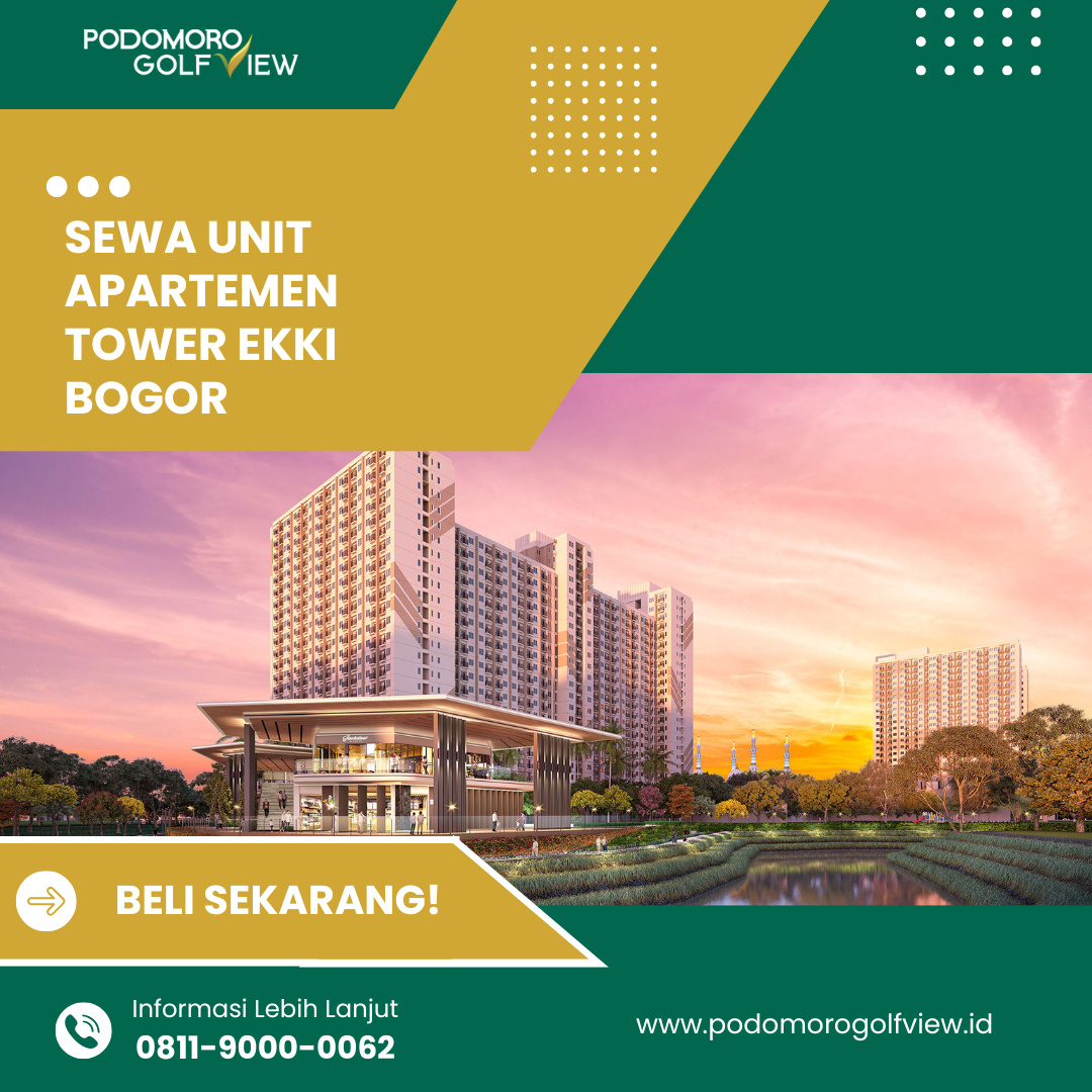 Sewa Unit Apartemen Tower Ekki Bogor - Podomoro Golf View